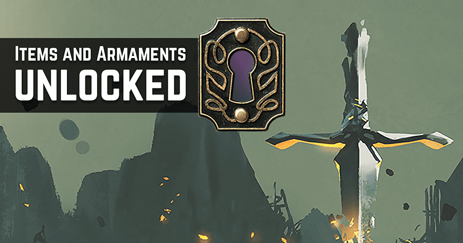 Items and Armaments Unlocked | RPG Item | RPGGeek