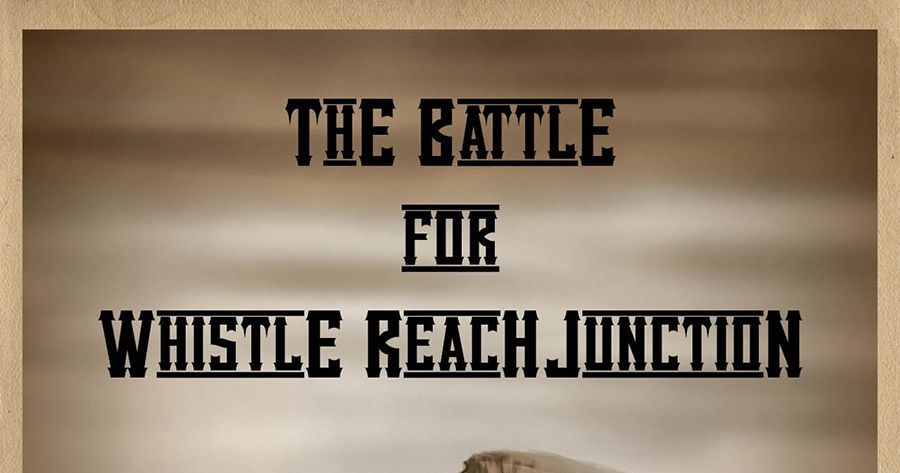 The Battle For Whistle Reach Junction | RPG Item | RPGGeek