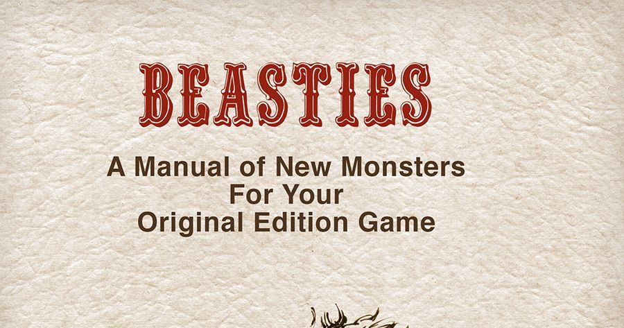 Beasties: A Manual of New Monsters For Your Original Edition Game | RPG ...