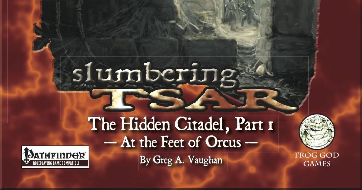 St09 Slumbering Tsar The Hidden Citadel Part I At The Feet Of Orcus Rpg Item Rpggeek