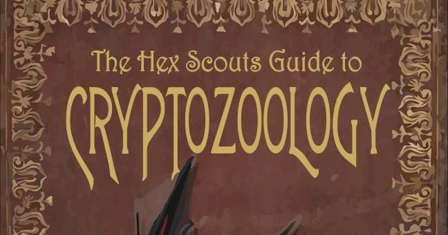 The Hex Scouts Guide to Cryptozoology | RPG Item | RPGGeek