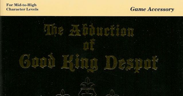 The Abduction of Good King Despot | RPG Item | RPGGeek