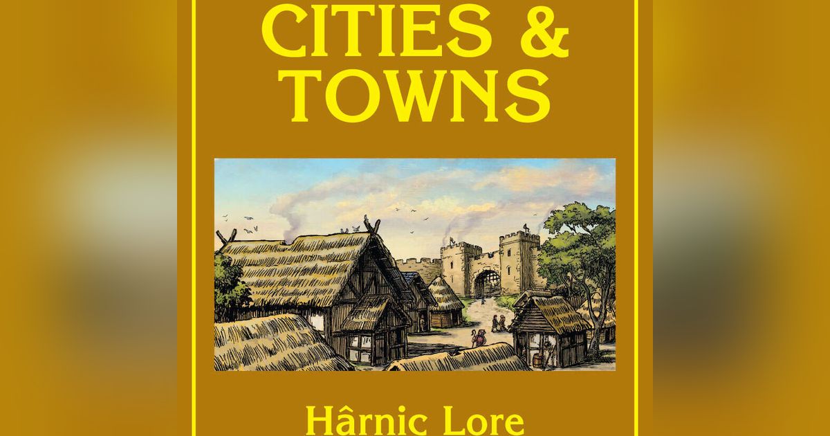 Cities & Towns: Hârnic Lore | RPG Item | BoardGameGeek