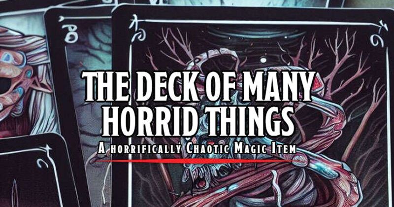 The Deck of Many Horrid Things | RPG Item | RPGGeek