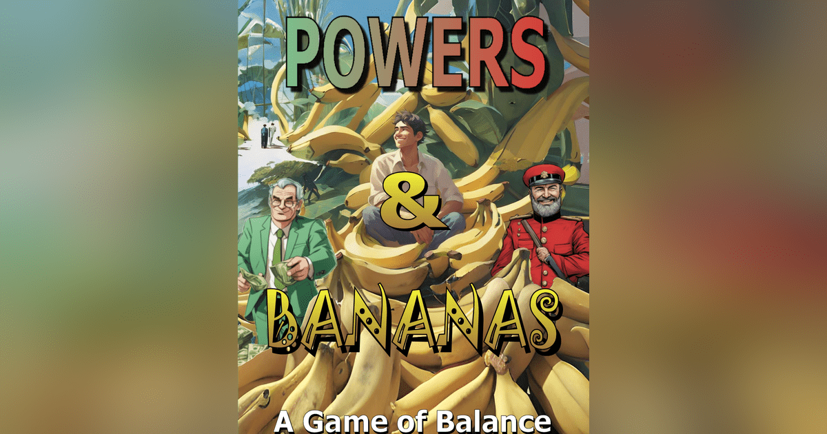 Powers & Bananas: A Game of Balance | Board Game | BoardGameGeek
