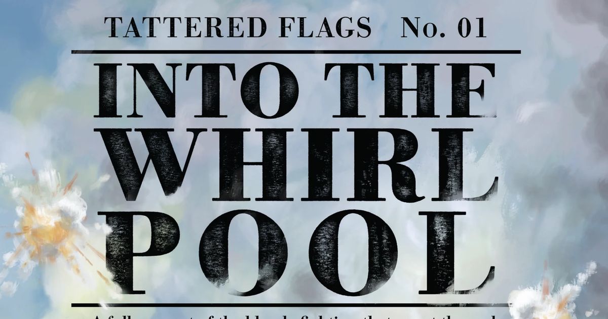 Tattered Flags: Into the Whirlpool | Board Game | BoardGameGeek