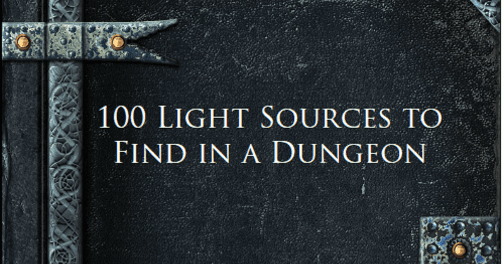 100 Light Sources to Find in a Dungeon | RPG Item | RPGGeek