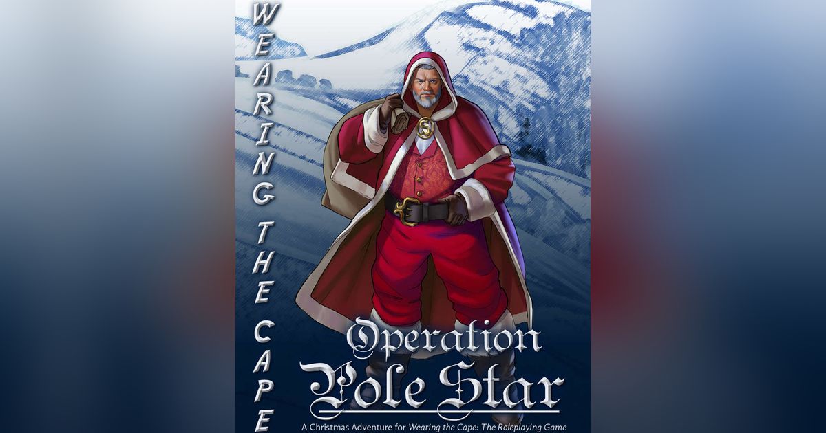 Wearing the Cape: Operation Pole Star | RPG Item | RPGGeek