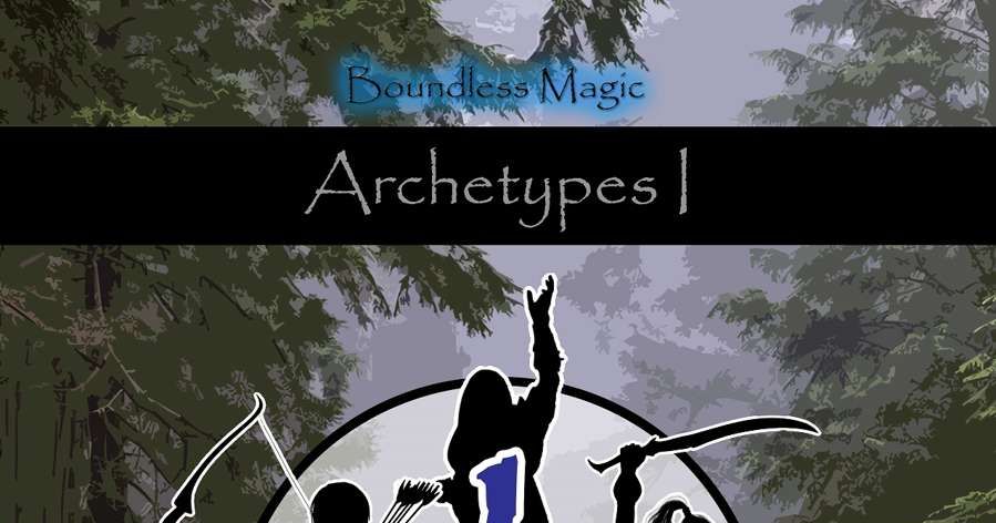 Boundless Magic: Archetypes I | RPG Item | RPGGeek