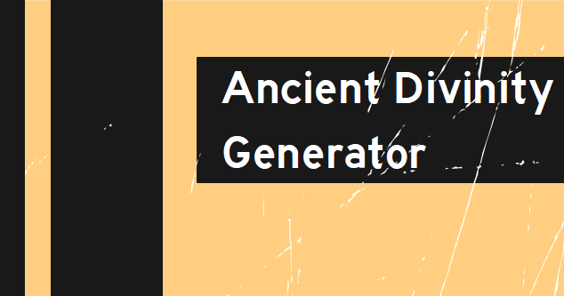 Ancient Divinity Generator | RPG Item | RPGGeek