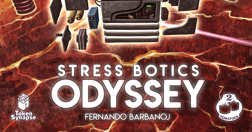 Stress Botics: Odyssey | Board Game | BoardGameGeek