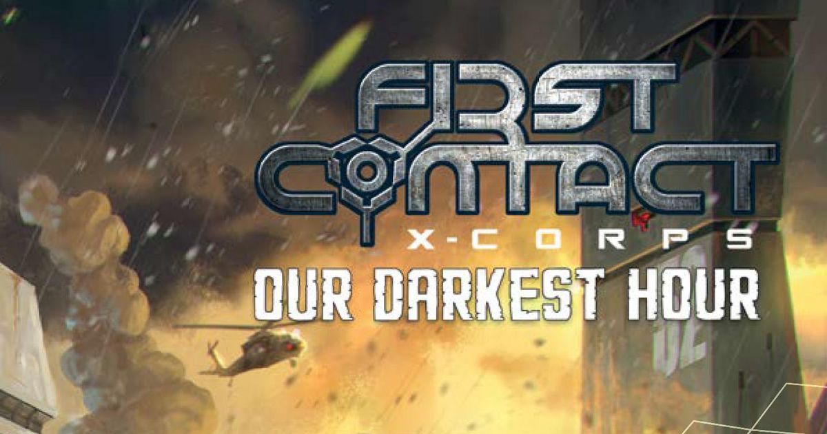 First Contact: X-Corps - Our Darkest Hour | RPG Item | RPGGeek