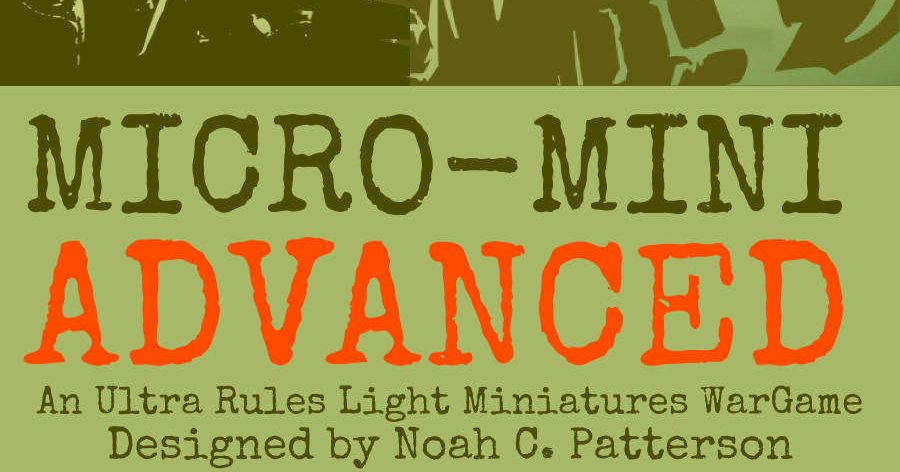 Micro-Mini Advanced: An Ultra Rules Light Miniatures Wargame | Board ...