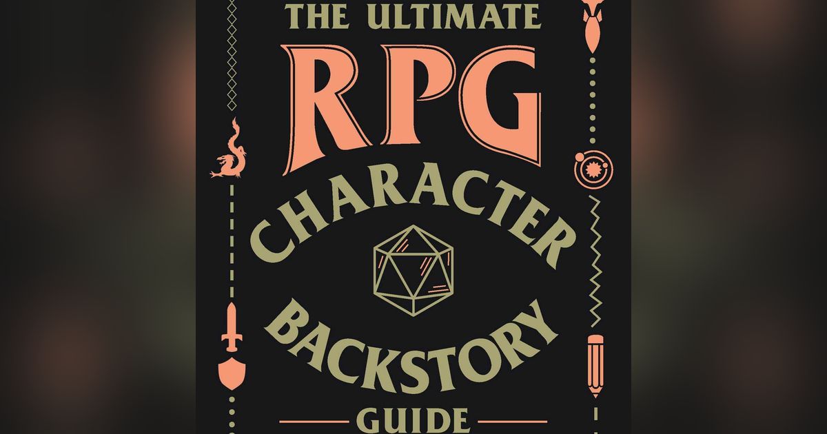The Ultimate RPG Character Backstory Guide | RPG Item | RPGGeek