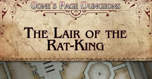 0one's Page Dungeons: The Lair of the Rat-King | RPG Item | RPGGeek