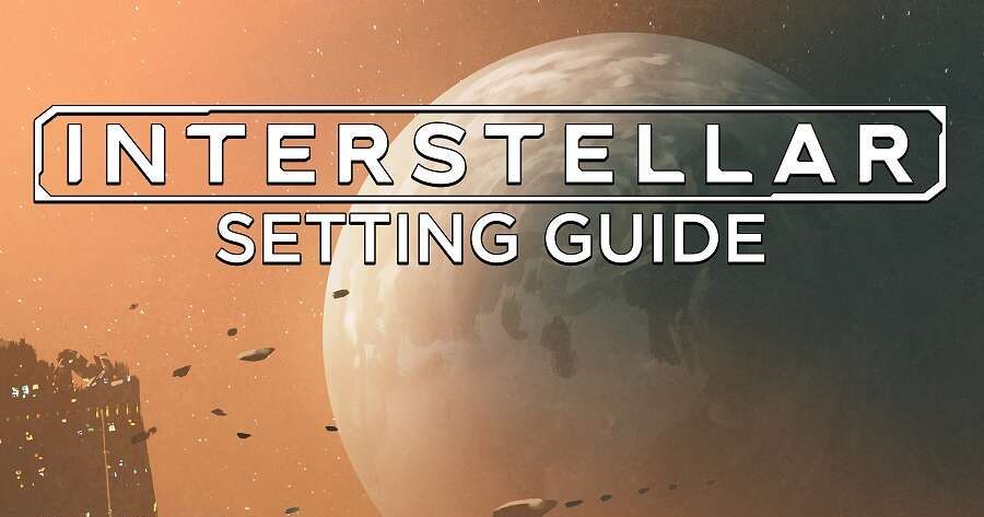 Interstellar: Setting Guide | RPG Item | RPGGeek