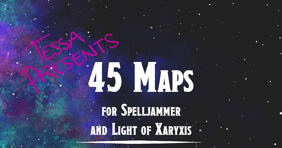 Tessa Presents: 45 Maps for Spelljammer and Light of Xaryxis | RPG Item ...