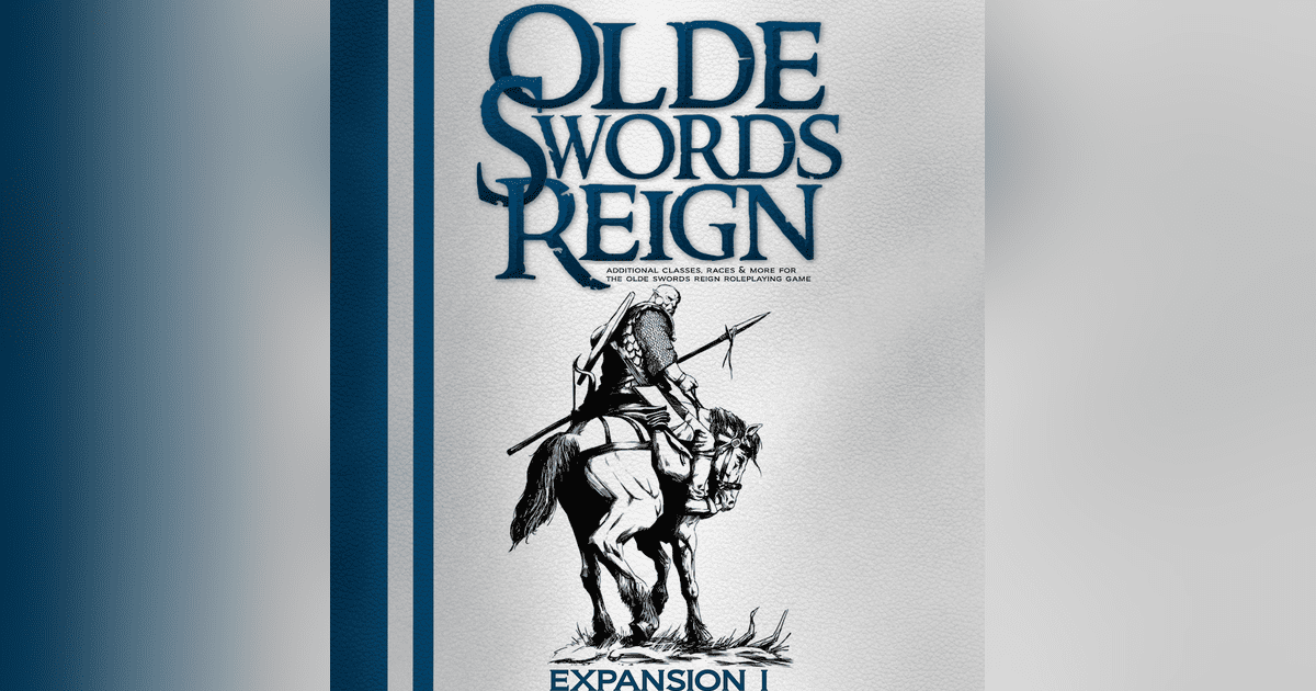 Olde Swords Reign Expansion I: Races and Classes | RPG Item | RPGGeek