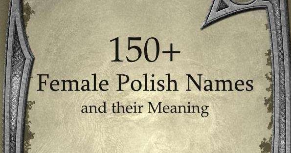 150+ Female Polish Names and their Meaning | RPG Item | RPGGeek