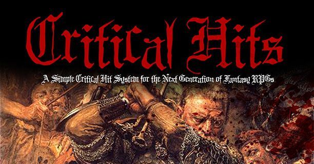 Critical Hits: A Simple Critical Hit System for the Next Generation of ...