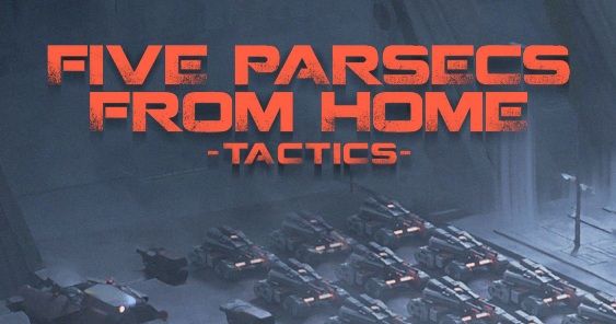 Five Parsecs From Home: Tactics – Expansion 1: Field Commander's Guide ...