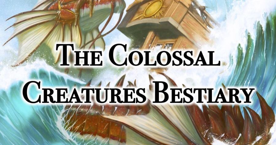 The Colossal Creatures Bestiary | RPG Item | RPGGeek