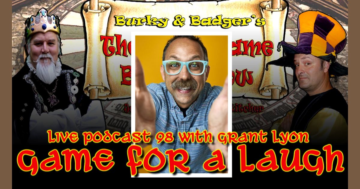 Is Grant Lyon "Game for a laugh?" | board games everybody should... the blog | BoardGameGeek