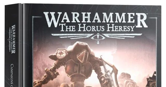 Warhammer: The Horus Heresy – Campaigns of the Age of Darkness: The ...