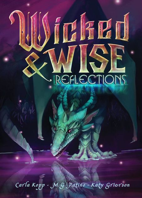 Live on Kickstarter | Wicked & Wise: Reflections