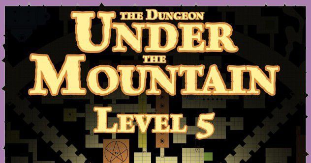 The Dungeon Under the Mountain: Level 05 | RPG Item | RPGGeek