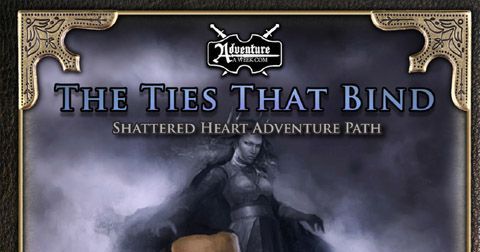 Shattered Heart Adventure Path #1: The Ties that Bind (5E) | RPG Item | BoardGameGeek