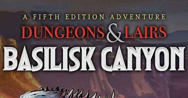 Dungeons & Lairs 06: Basilisk Canyon | RPG Item | RPGGeek