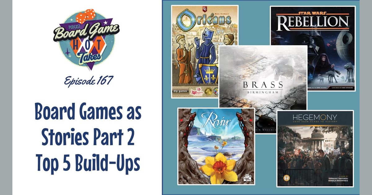Board Games as Stories Part 2 - Top 5 Build-ups | Board Game Hot Takes ...