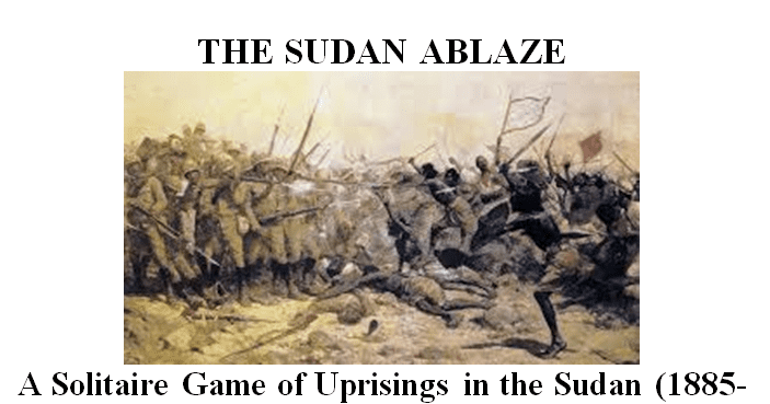 The Sudan Ablaze: Rebellions and Uprisings in the Sudan | Board Game ...