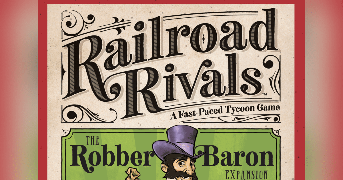 Railroad Rivals: Robber Baron Expansion | Board Game | BoardGameGeek