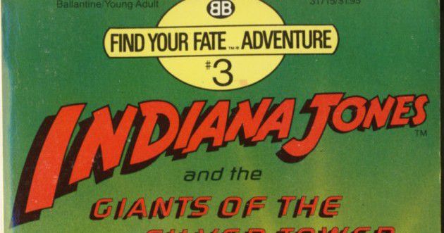 Find Your Fate #03: Indiana Jones and the Giants of the Silver Tower ...