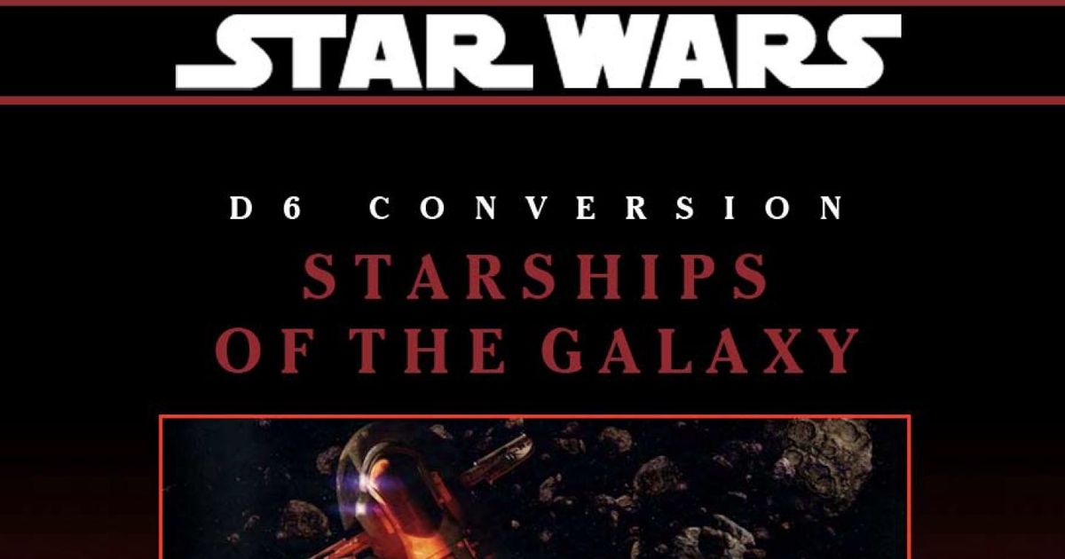 D6 Conversion: Starships of the Galaxy | RPG Item | RPGGeek