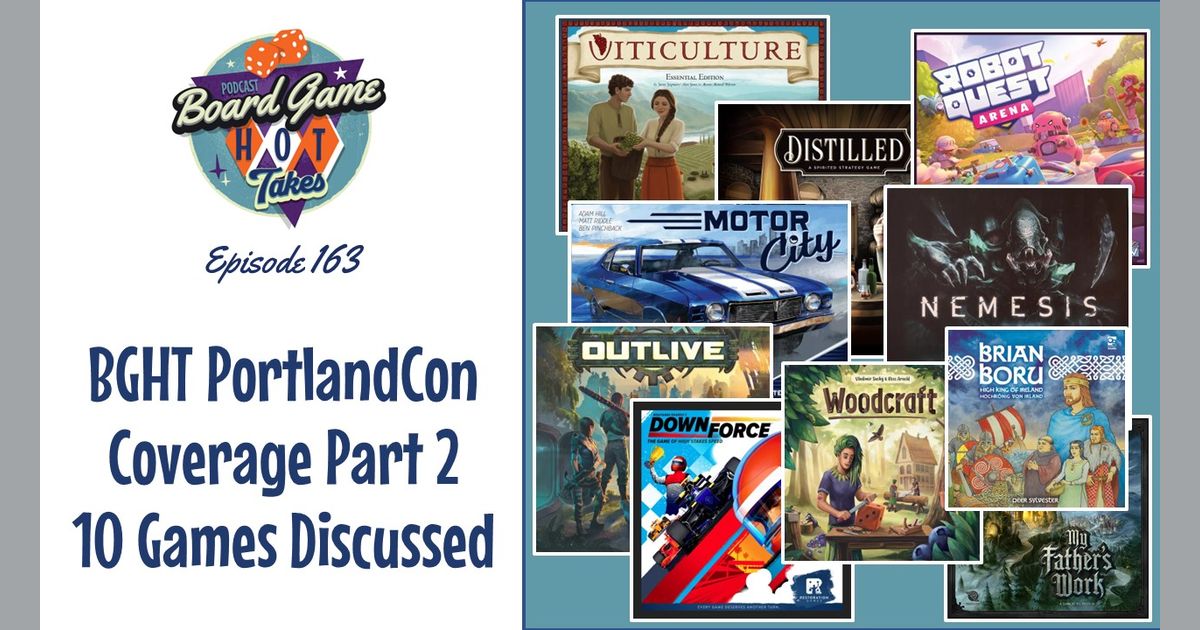 BGHT Portland Con 2023 Part 2 Coverage (10 Games Discussed) | Board ...