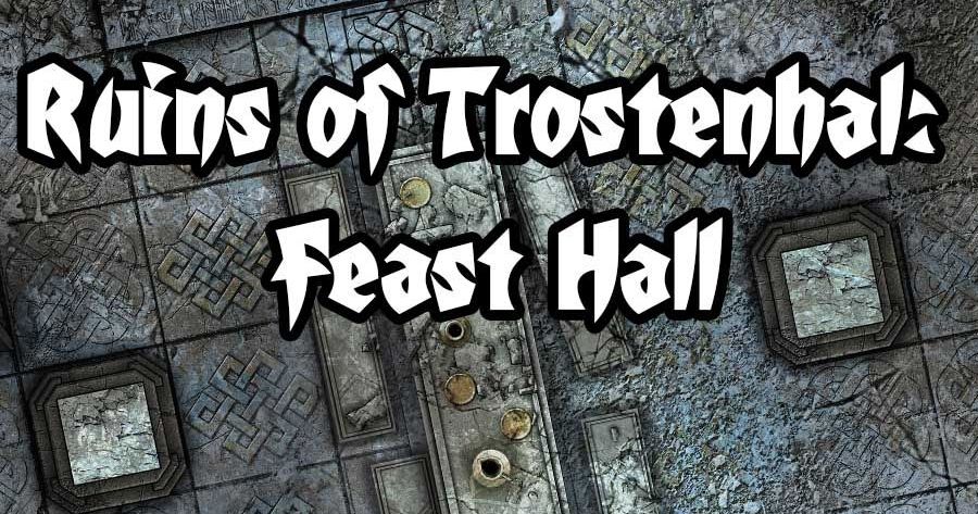 Heroic Maps: Ruins of Trostenhal: Feast Hall | RPG Item | BoardGameGeek