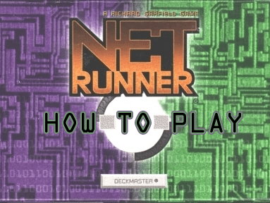 Guide - How to Play Netrunner | Netrunner