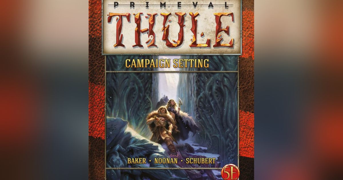 Primeval Thule Campaign Setting (5E) | RPG Item | RPGGeek