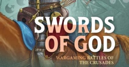 Swords of God: Wargaming Battles of the Crusades | Board Game ...