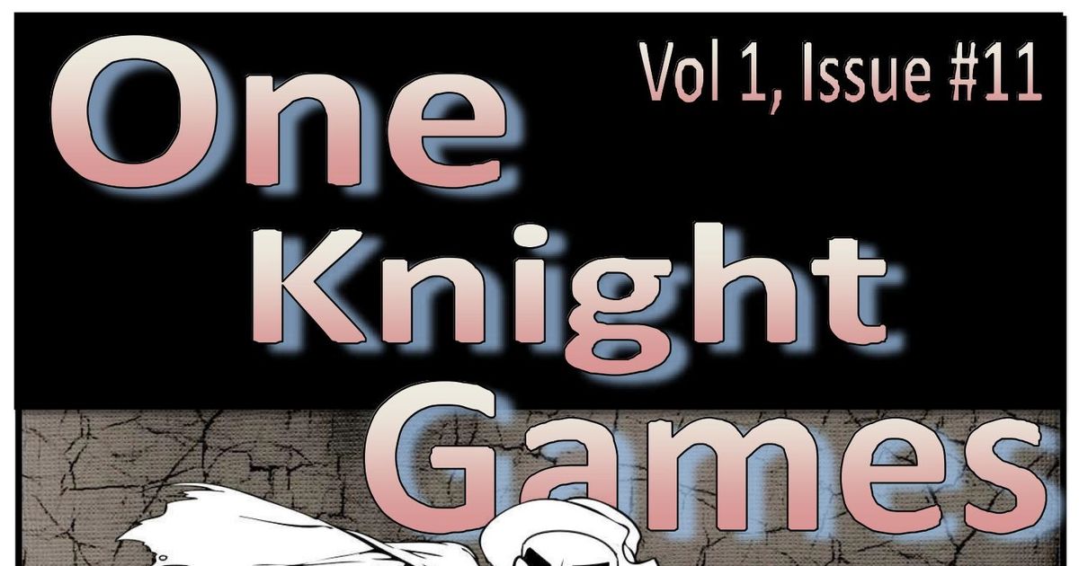 One Knight Games Vol. 1, Issue 11: End of the Line | RPG Item ...