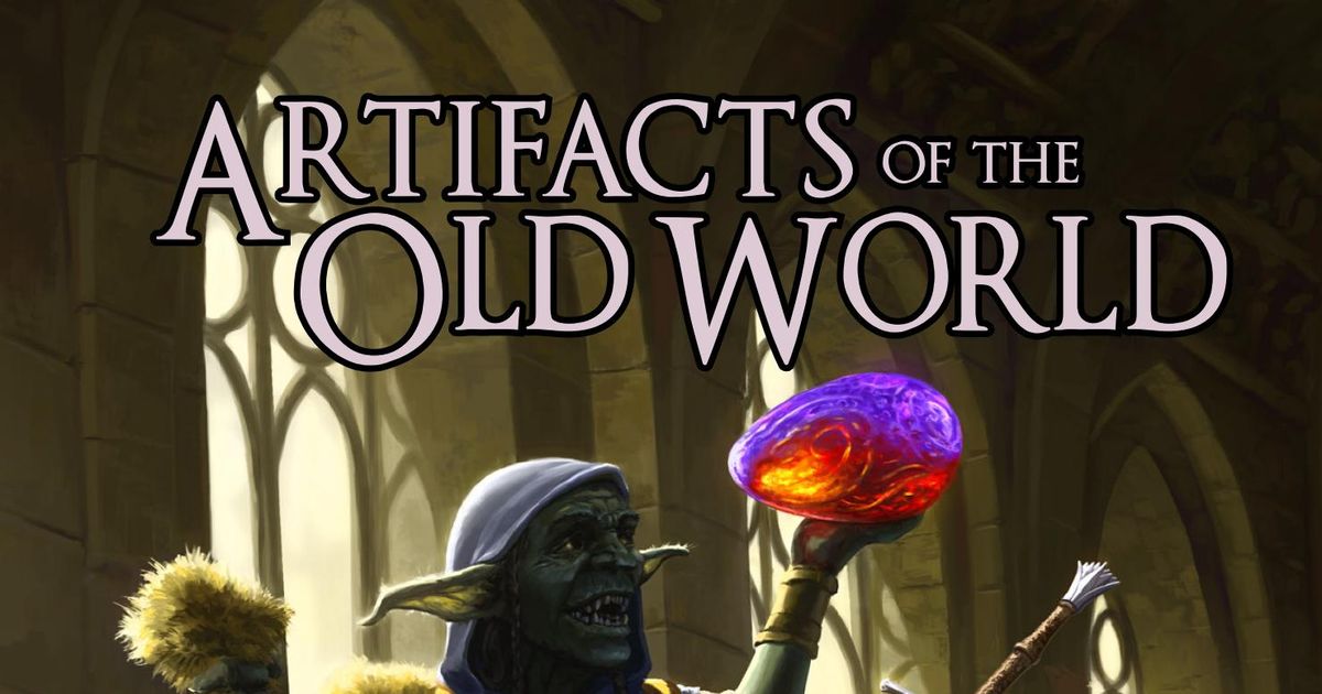 Artifacts of the Old World | RPG Item | RPGGeek