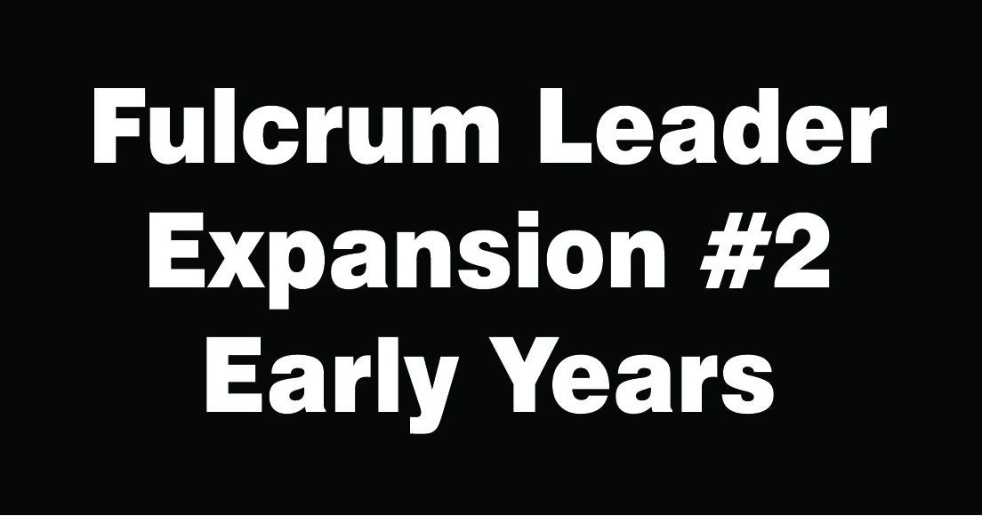 Fulcrum Leader: Expansion #2 – Early Years | Board Game | BoardGameGeek
