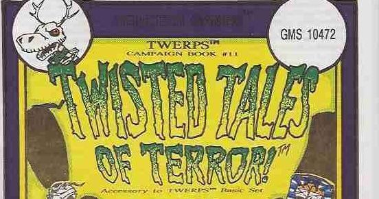 TWERPS Campaign Book #11: Twisted Tales of Terror | RPG Item | RPGGeek