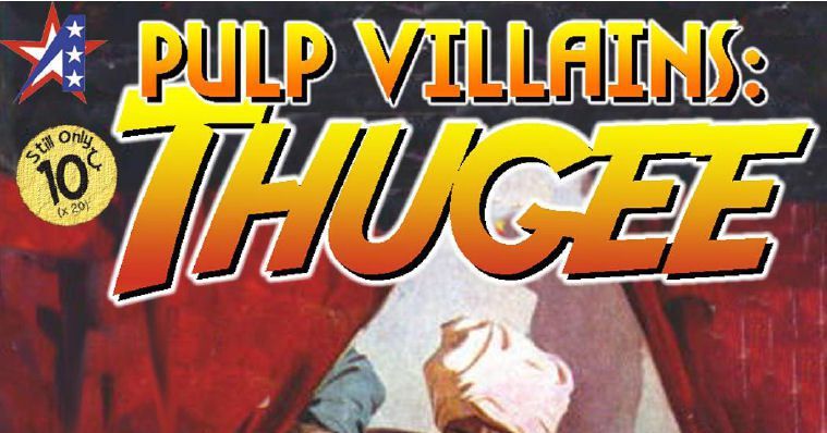Pulp Villains: Thugee | RPG Item | RPGGeek