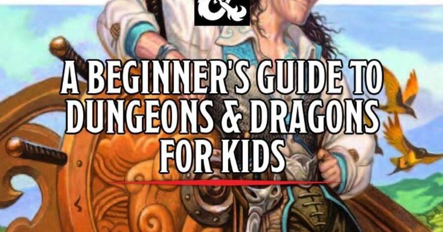A Beginners Guide to Dungeons & Dragons for Kids | RPG Item | BoardGameGeek