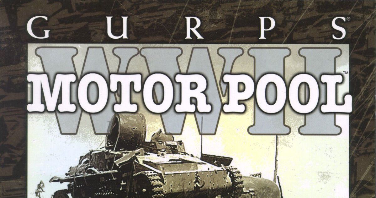 GURPS WWII: Motor Pool | RPG Item | RPGGeek