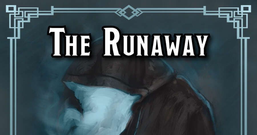 The Runaway | RPG Item | RPGGeek